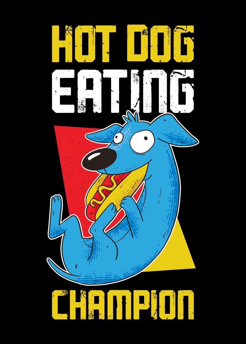 'Hot Dog Eating Champion' Poster by CatRobot | Displate