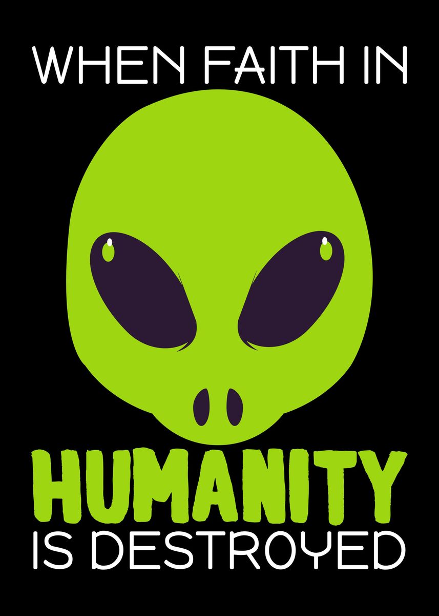 'Alien Joke Saying Ufo Ufos' Poster, picture, metal print, paint by ...