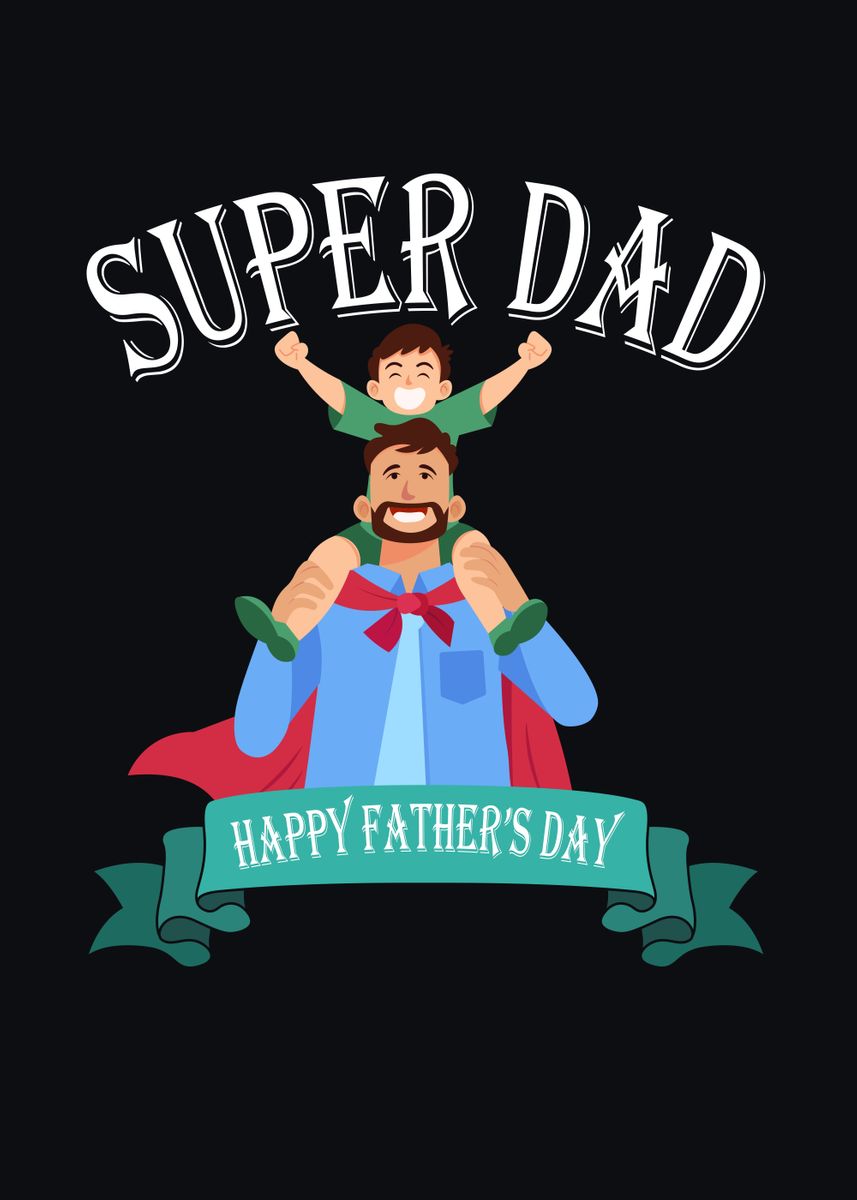 'Super Dad' Poster, picture, metal print, paint by Patsy Montoya | Displate