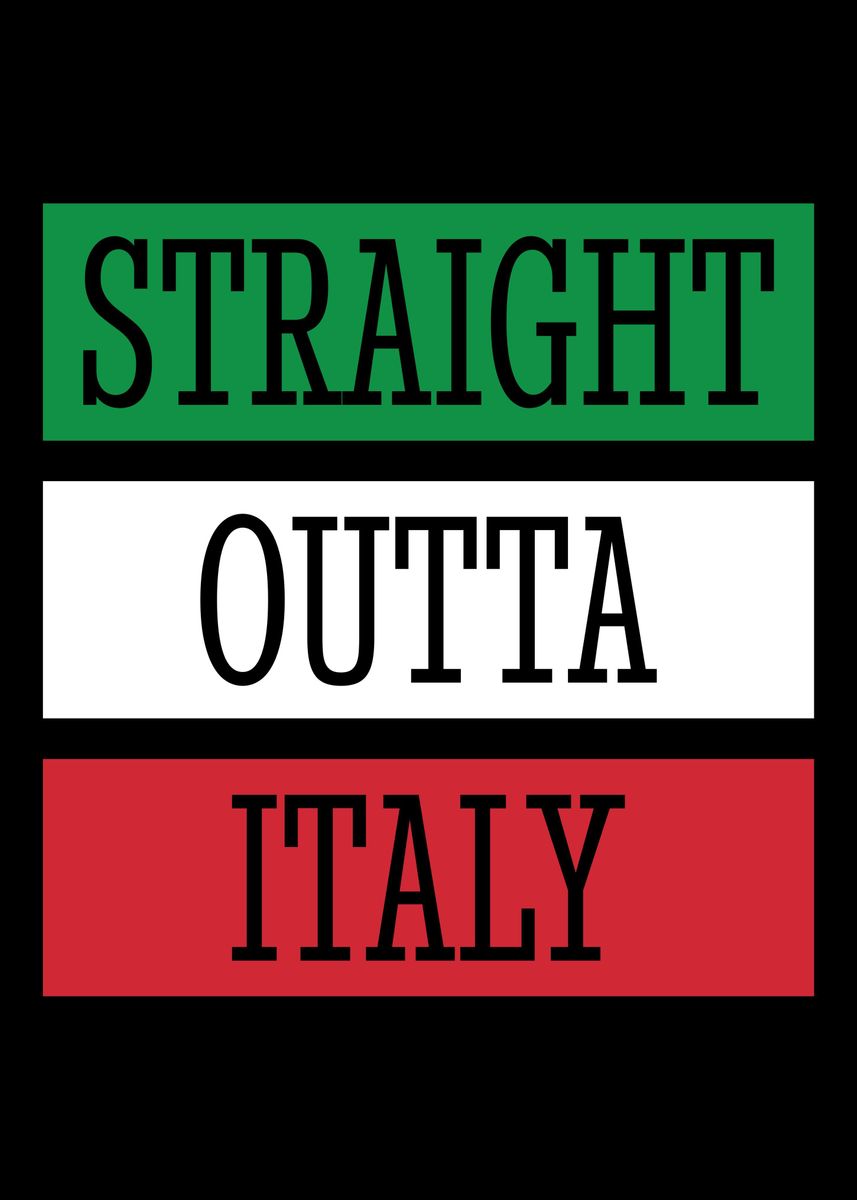 'Straight Outta Italy Itali' Poster, picture, metal print, paint by ...