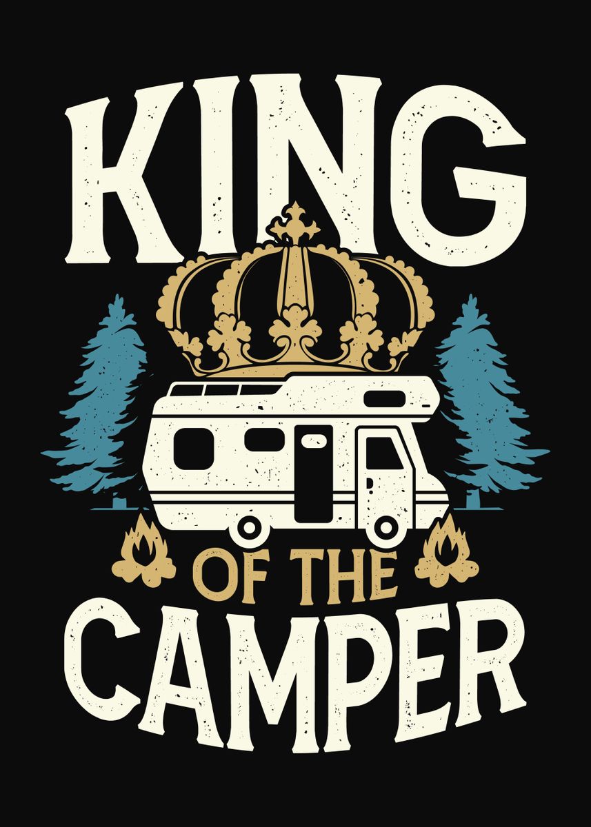 'King Of The Camper ' Poster by Marcel Doll | Displate