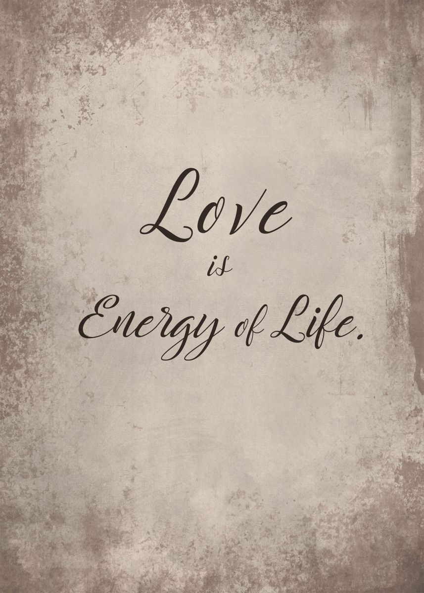 'Love is energy of life' Poster, picture, metal print, paint by ...