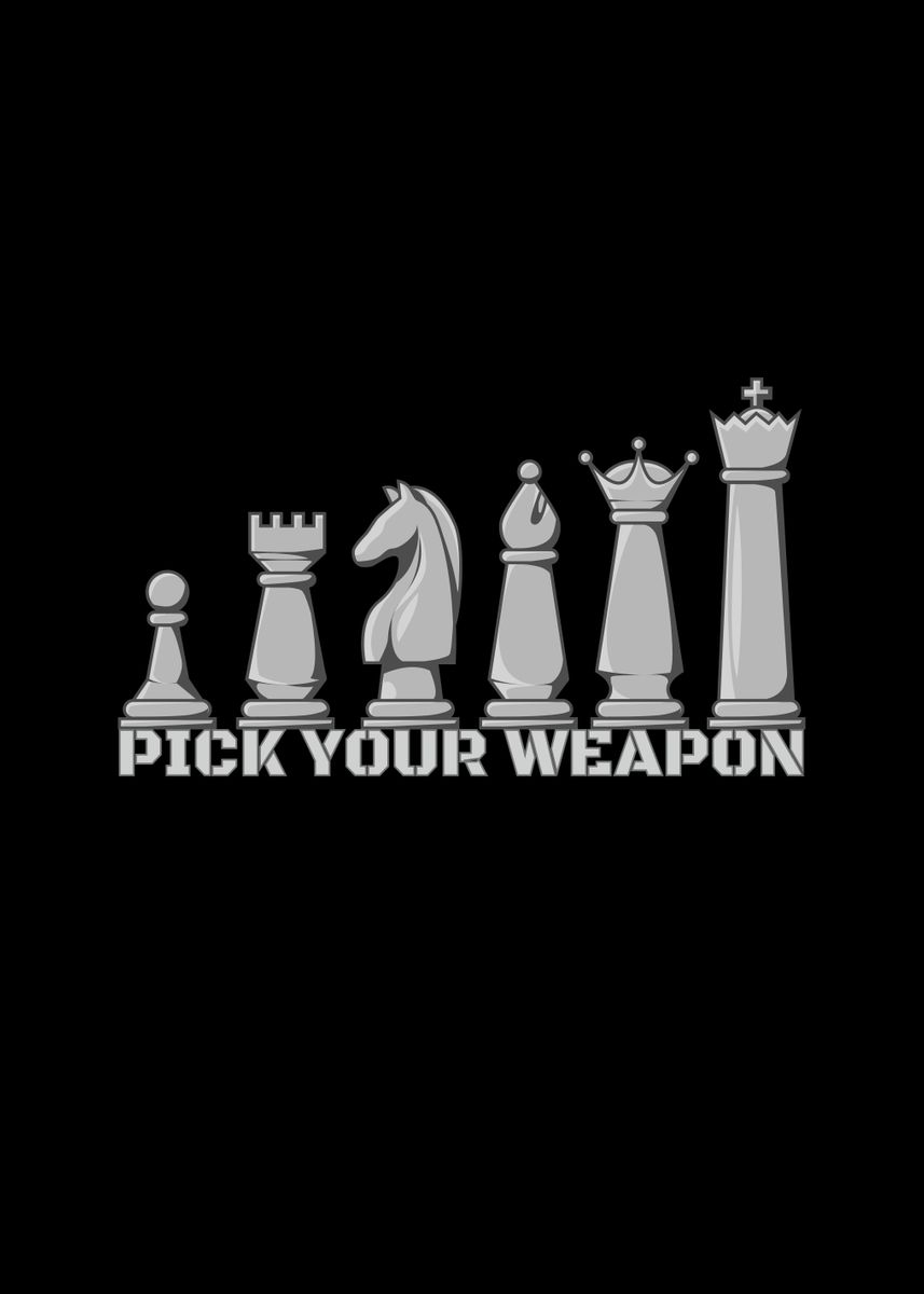 'Pick Weapon Chess Pieces' Poster, picture, metal print, paint by ...
