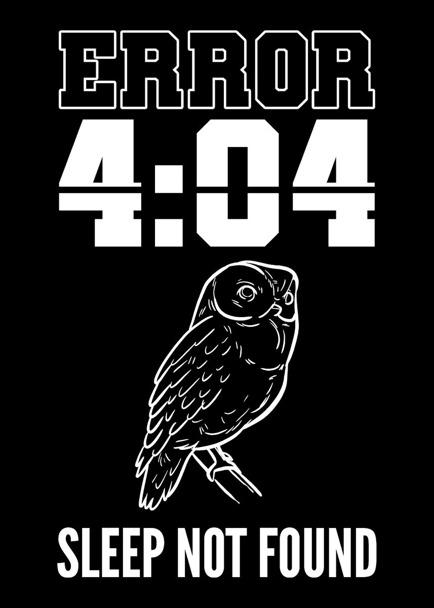 'Error Sleep Graveyard Shif' Poster, picture, metal print, paint by ...