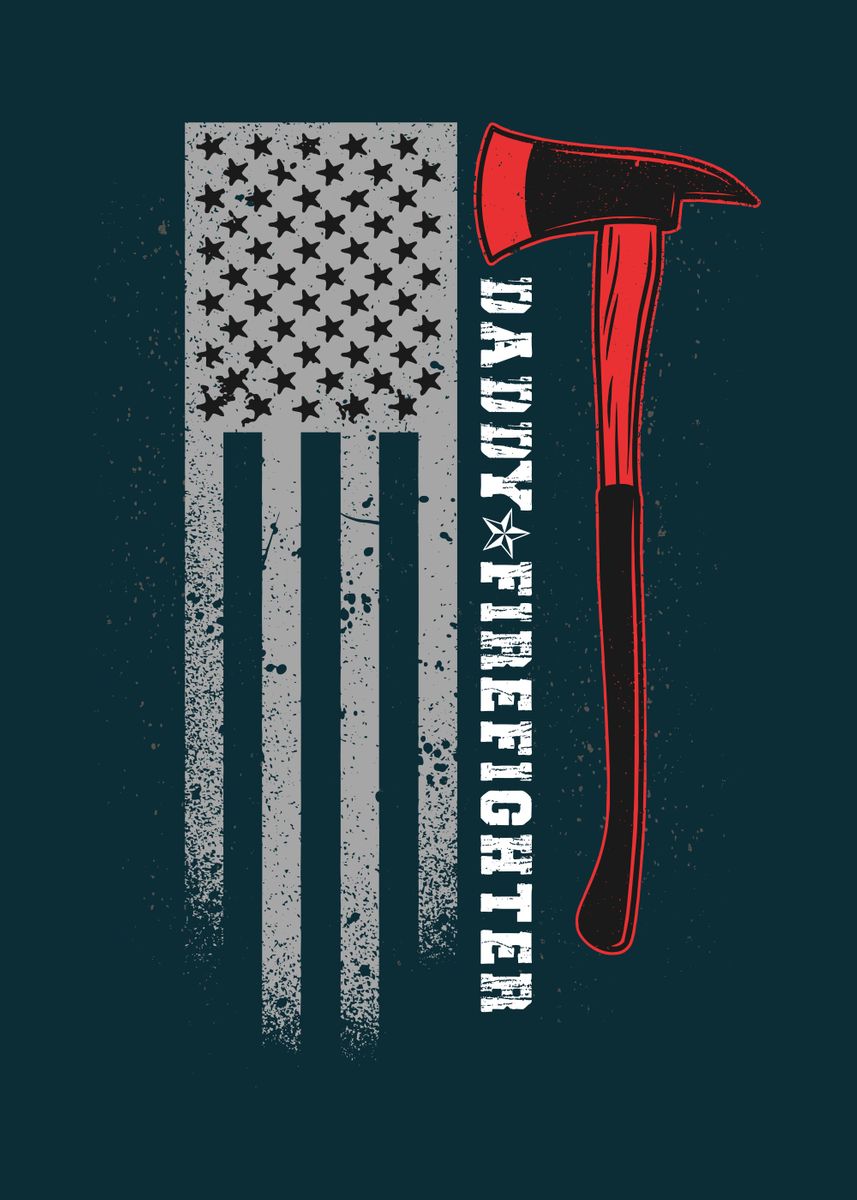 'dad firefighter' Poster, picture, metal print, paint by Patsy Montoya ...