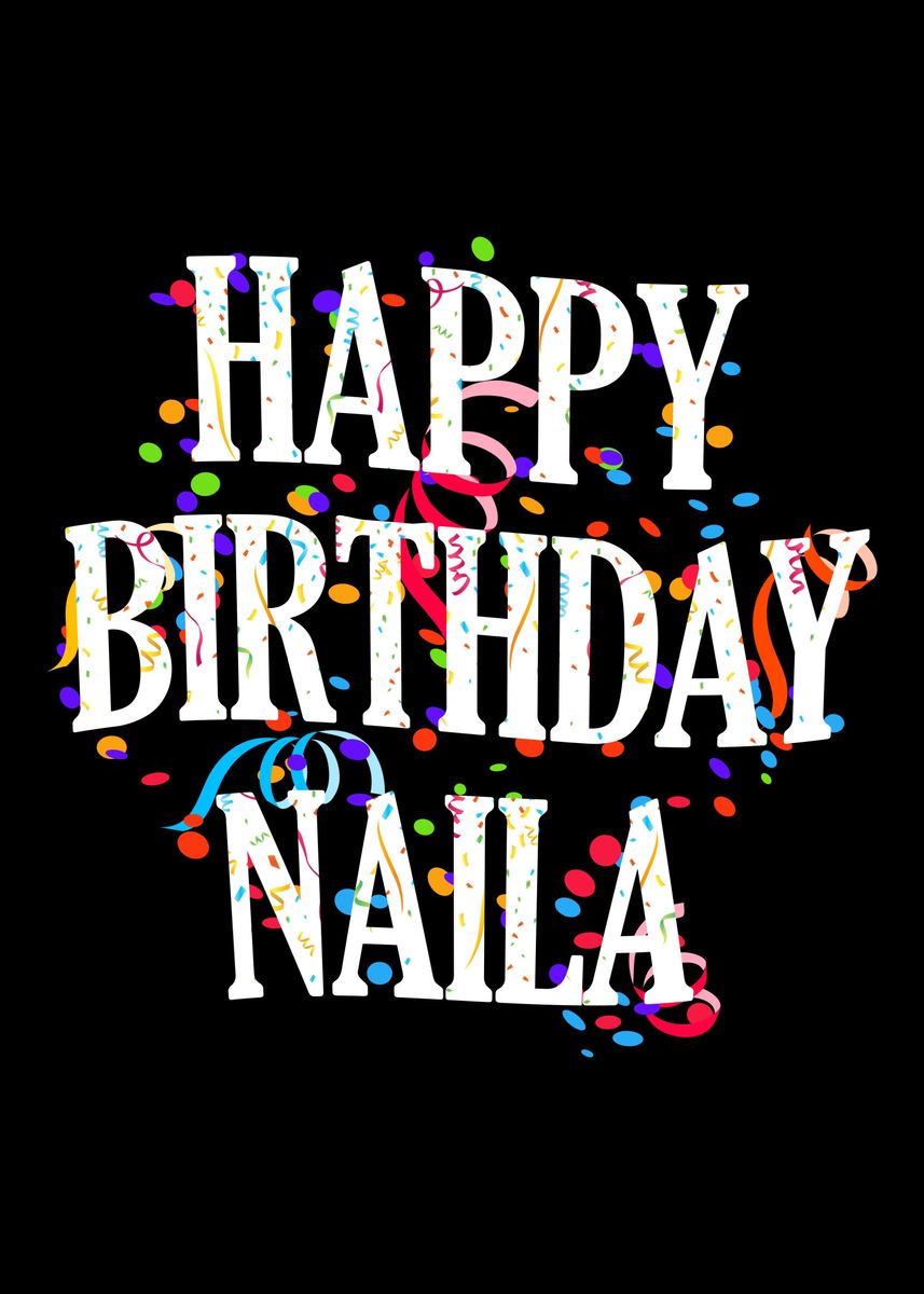 'Happy Birthday Naila' Poster, picture, metal print, paint by ...
