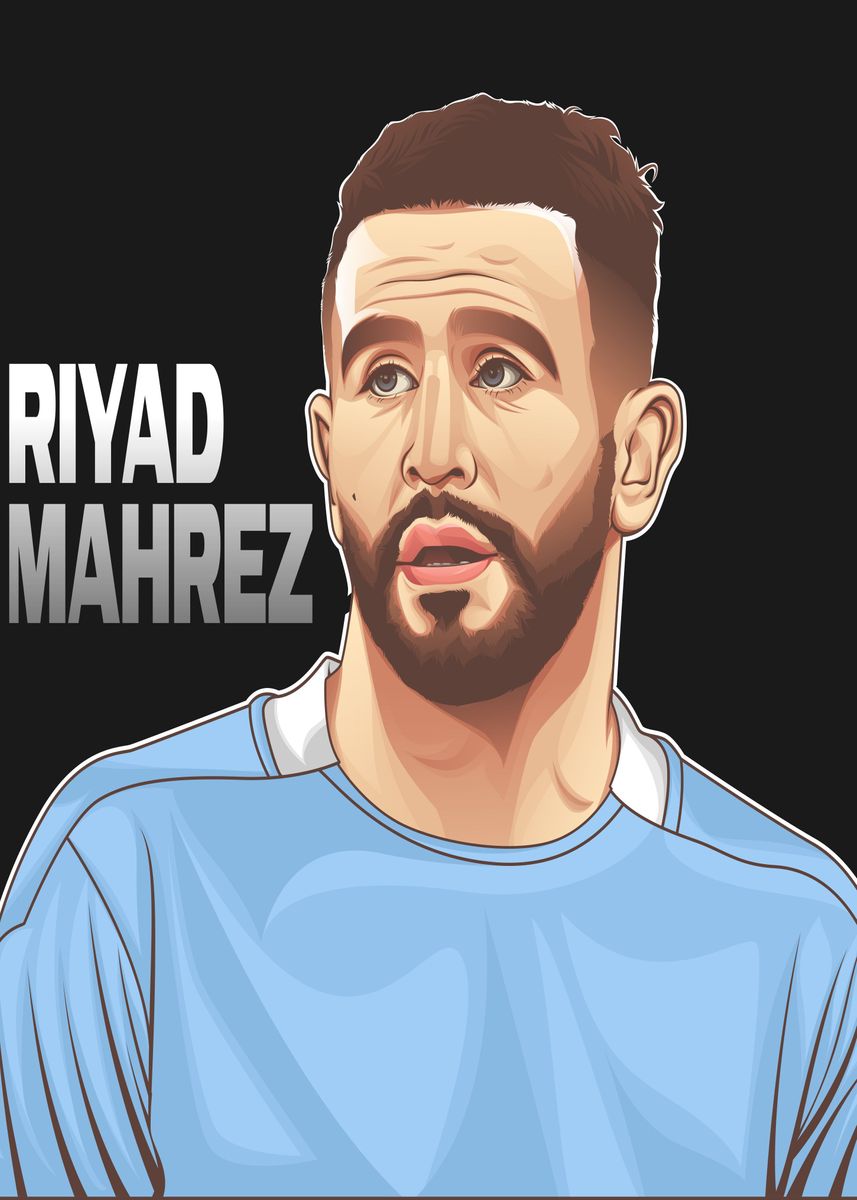 'RIYAD MAHREZ' Poster, picture, metal print, paint by Asran Vektor ...