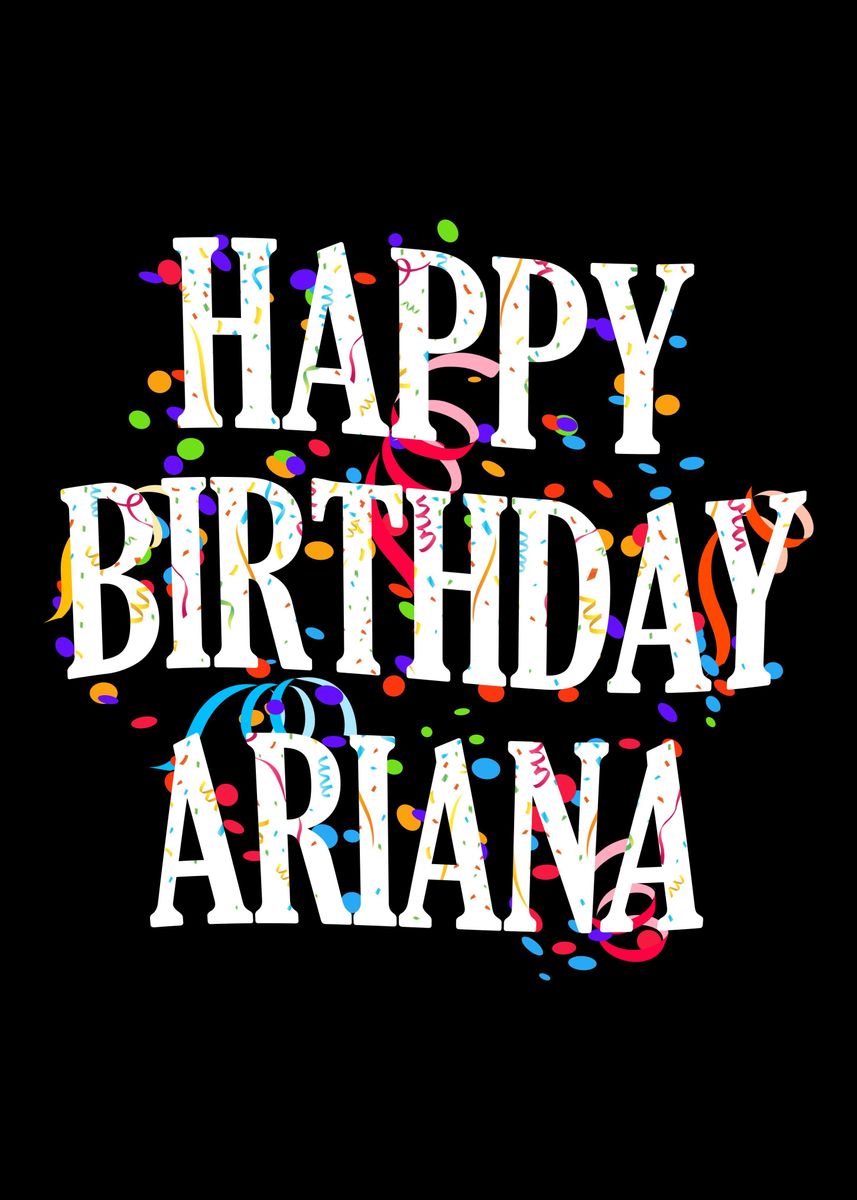 'Happy Birthday Ariana' Poster, picture, metal print, paint by ...