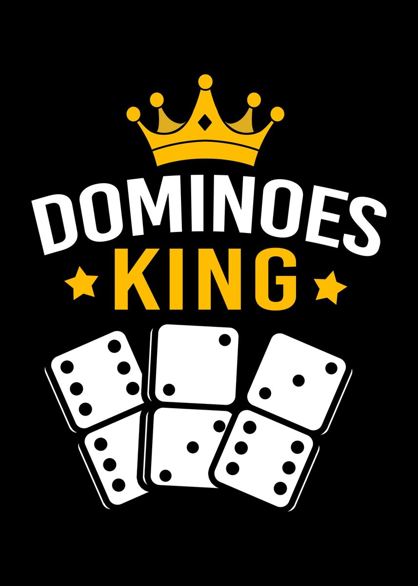 'Dominoes King' Poster, picture, metal print, paint by FunnyGifts | Displate