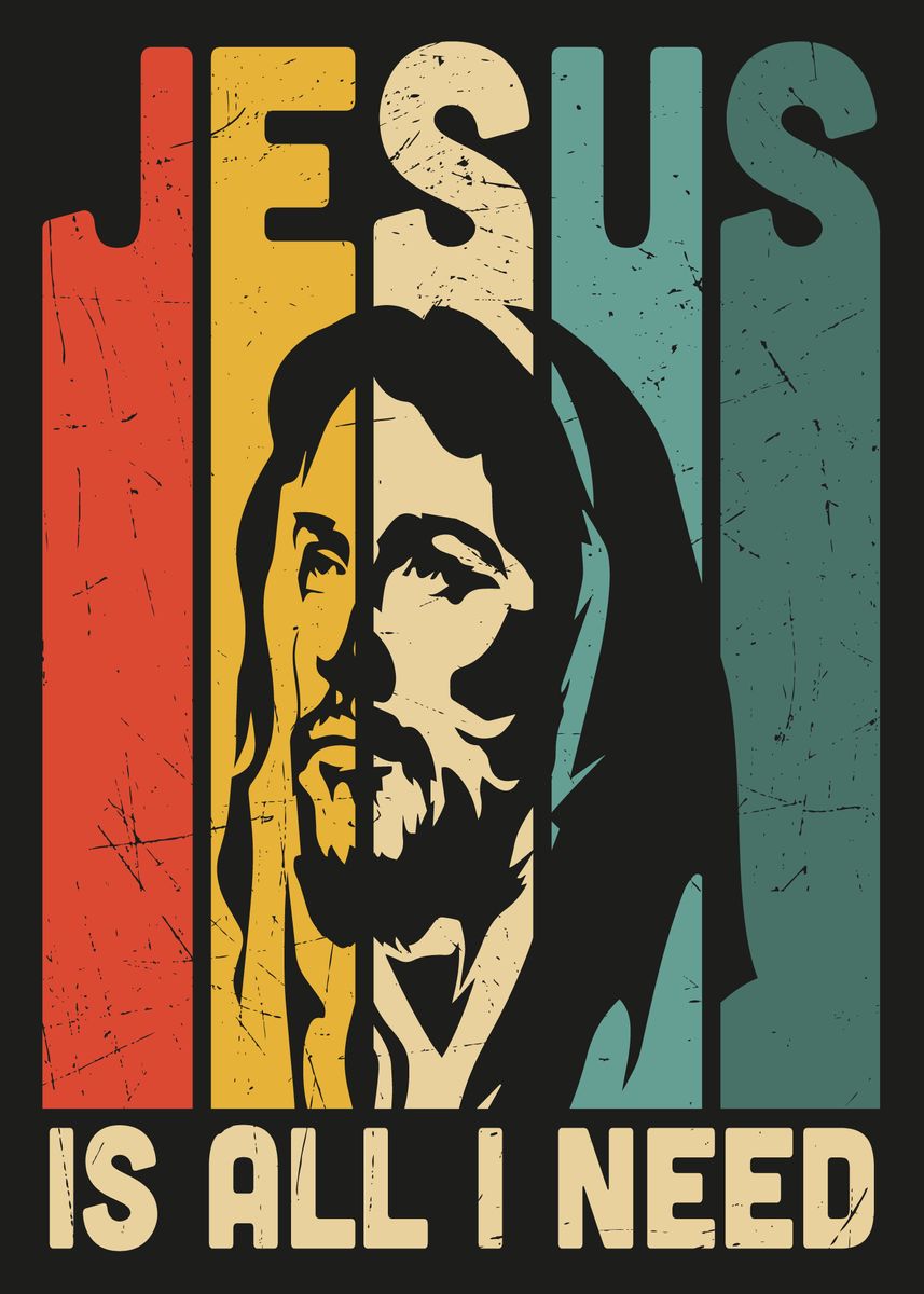'Jesus is all I need' Poster, picture, metal print, paint by Bombdesign ...