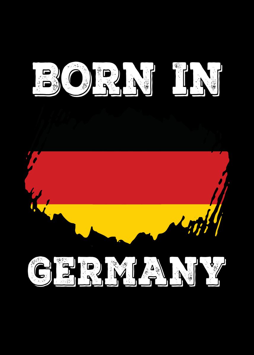 'Born In Germany' Poster by Mooon | Displate