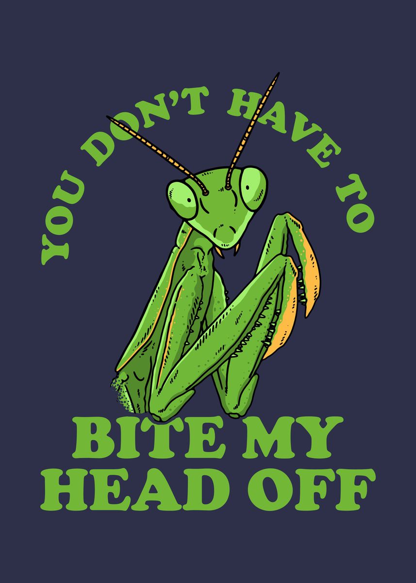 'Dont Bite My Head Off' Poster by Yipptee | Displate