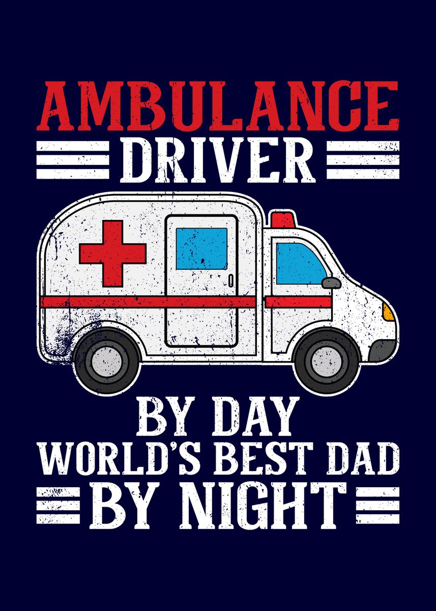 'Ambulance Driver and Dad' Poster, picture, metal print, paint by MzumO ...