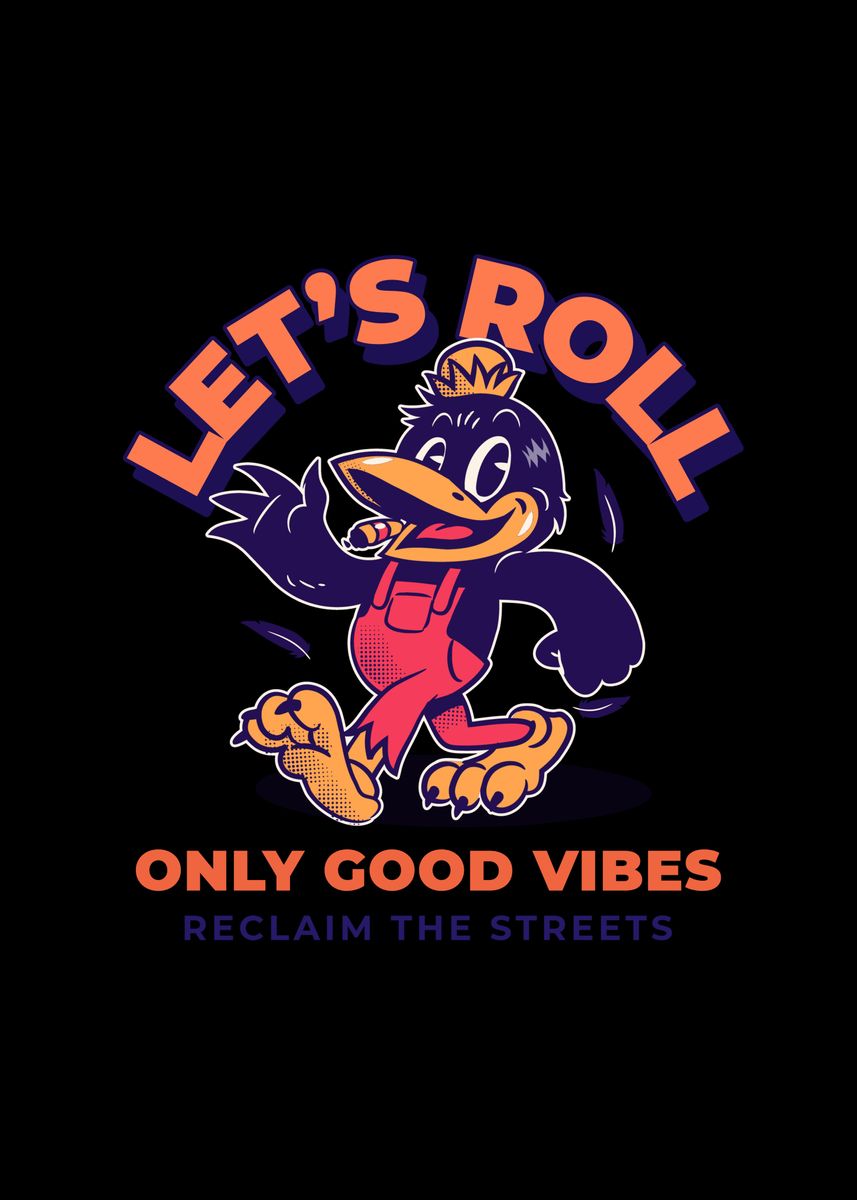 'Lets Roll' Poster, picture, metal print, paint by thetshirtshop2020 ...