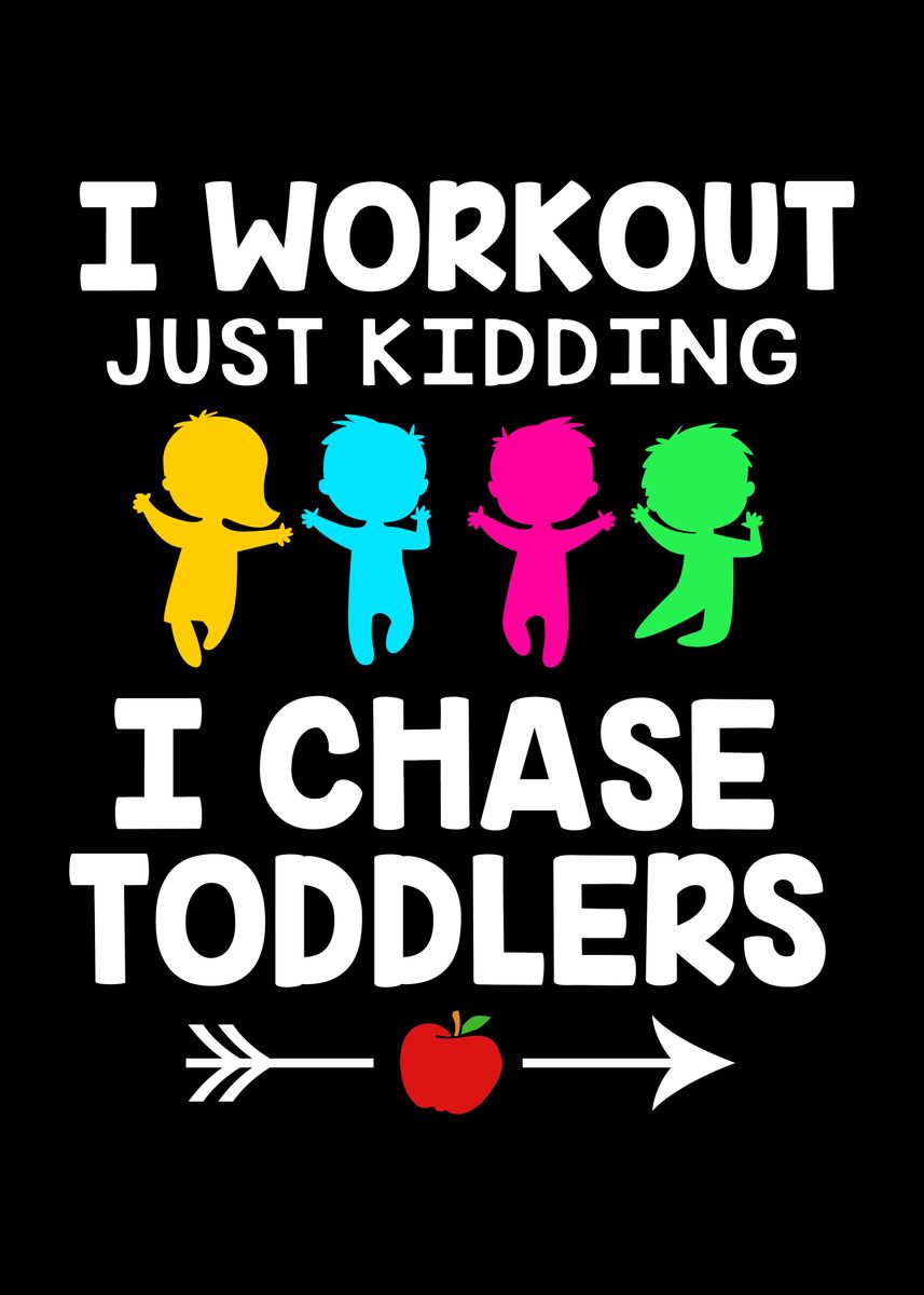 'I Workout Chase Toddlers' Poster, picture, metal print, paint by ...