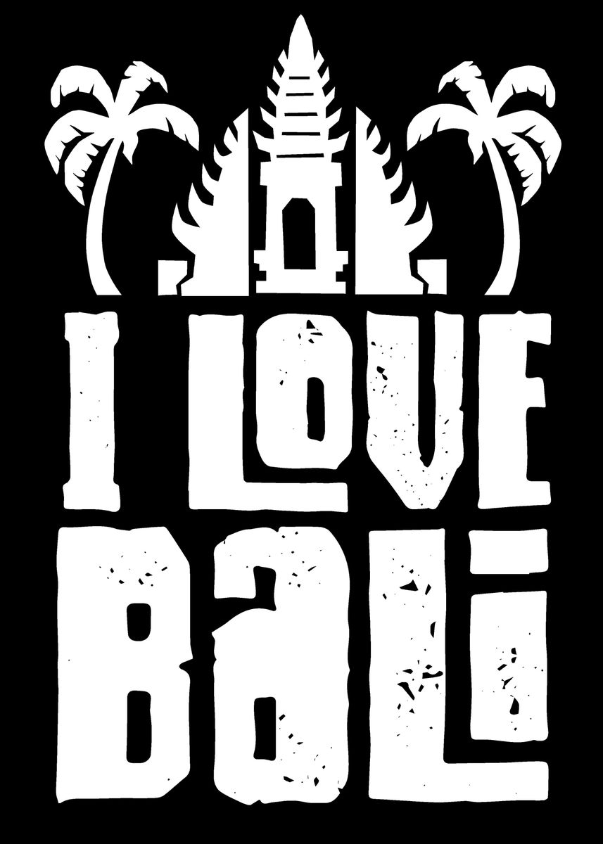 'I love Bali' Poster by dr3designs | Displate