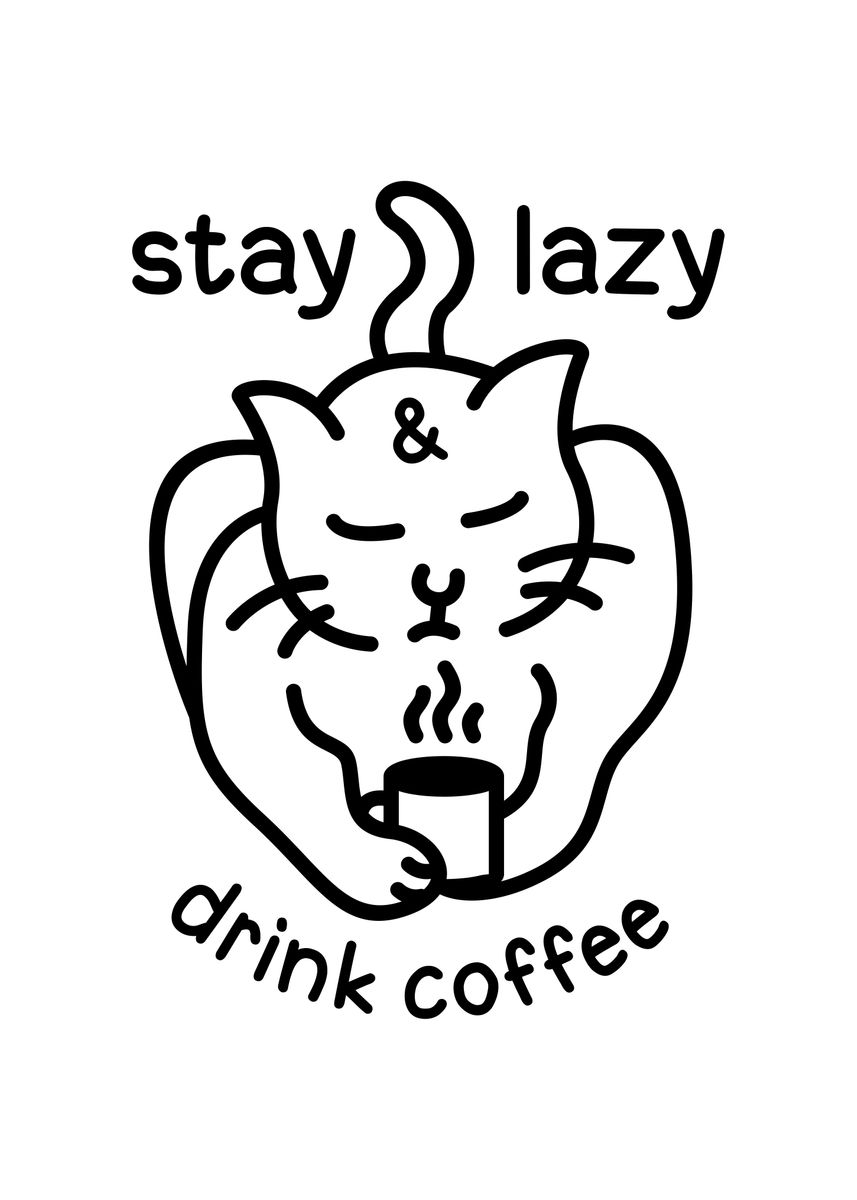 'Lazy Cat Drink Coffee 3' Poster by VEKTORKITA | Displate
