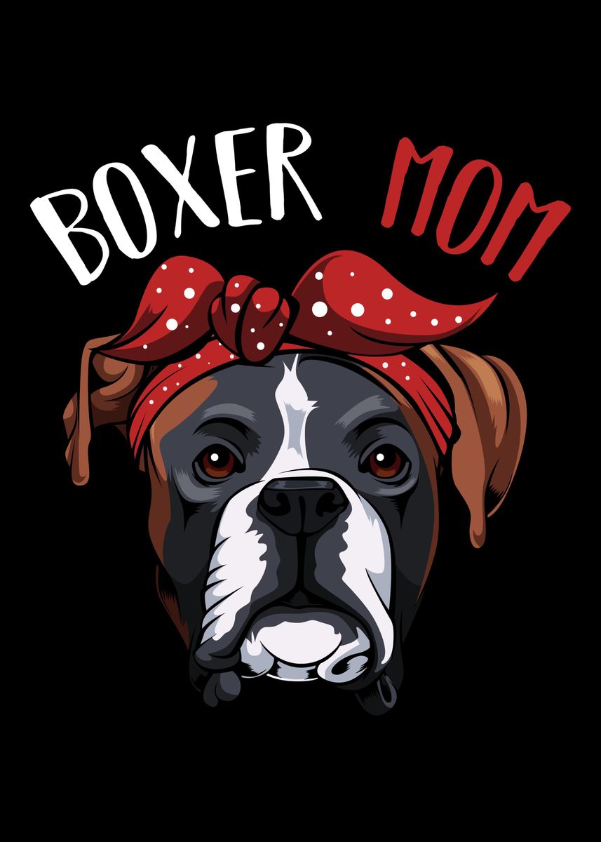 'Boxer Mom Mothers Day' Poster, picture, metal print, paint by ...