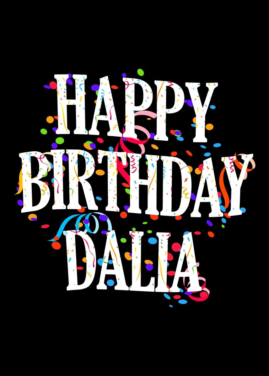 'Happy Birthday Dalia' Poster, picture, metal print, paint by ...
