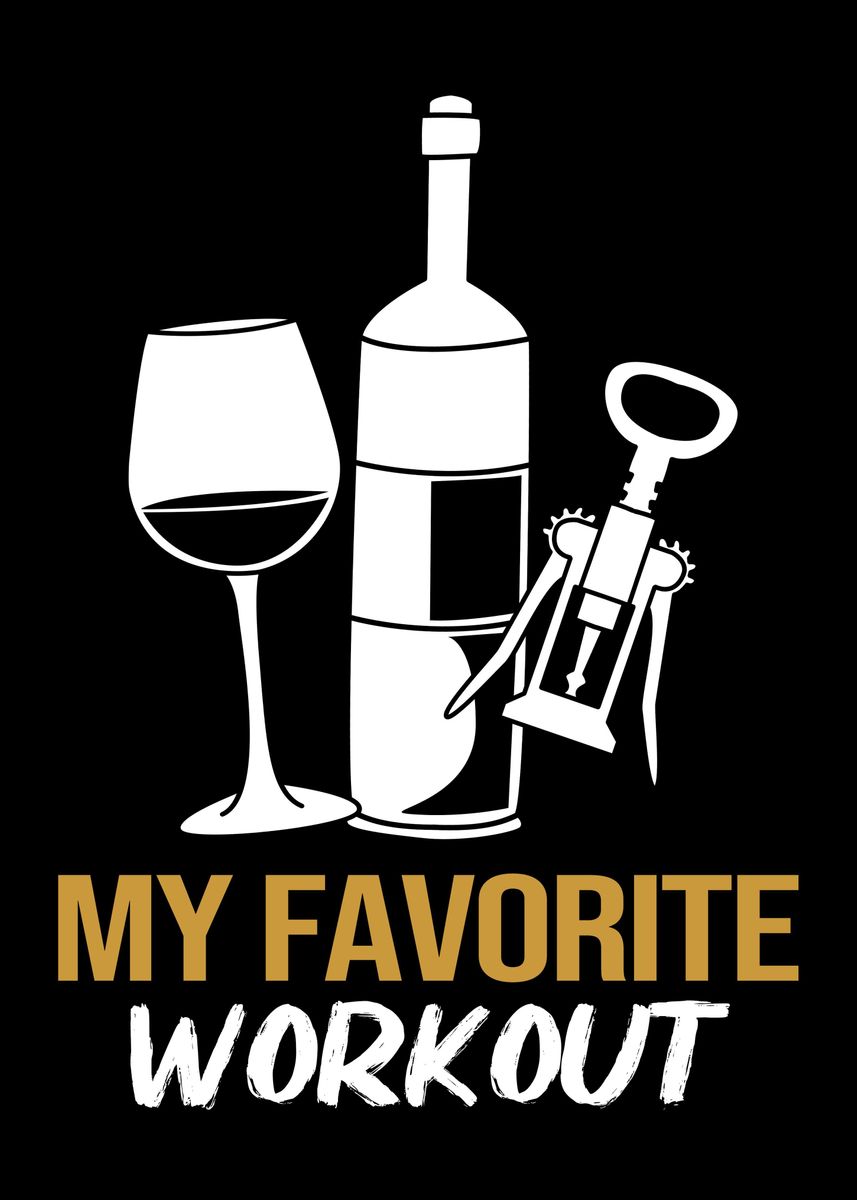 'My Favorite Workout Wine' Poster by FunnyGifts | Displate
