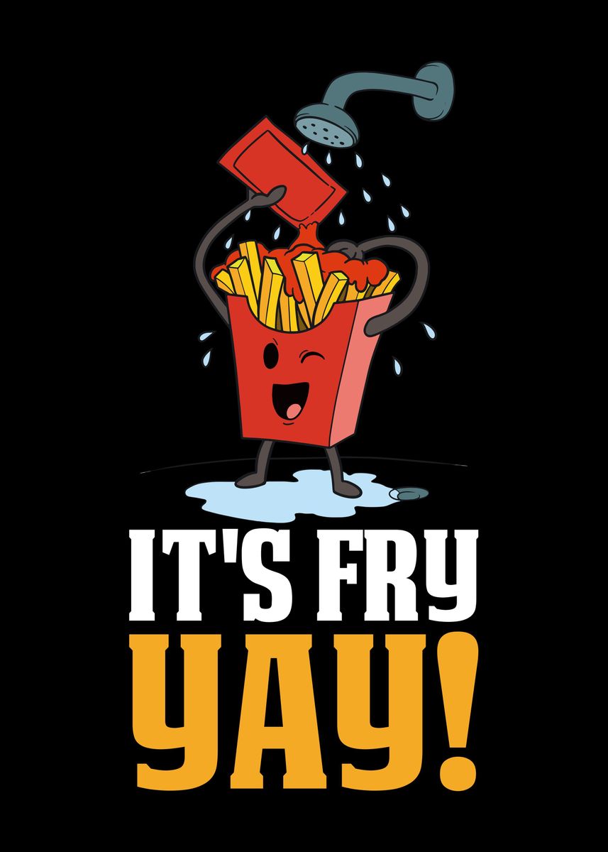 'Fry Day' Poster, picture, metal print, paint by CatRobot | Displate
