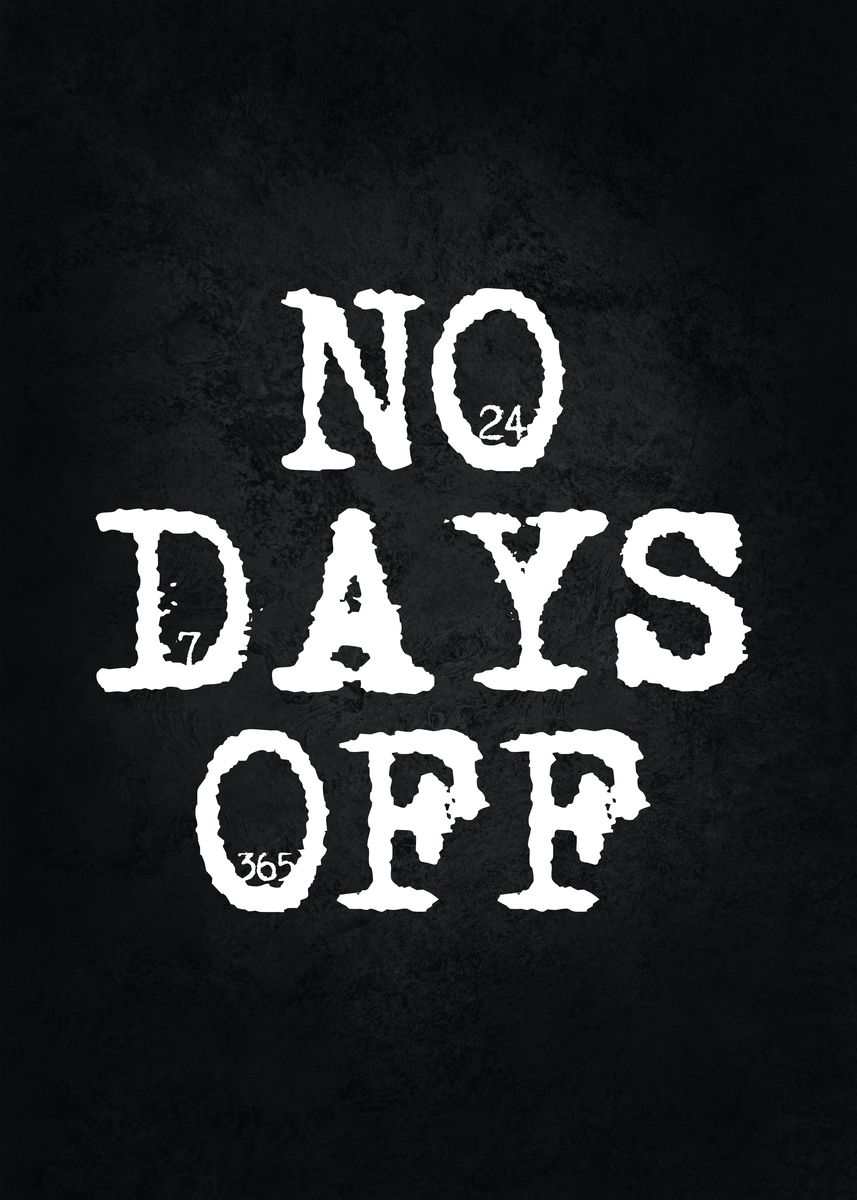 'No Days Off' Poster, picture, metal print, paint by CHAN | Displate
