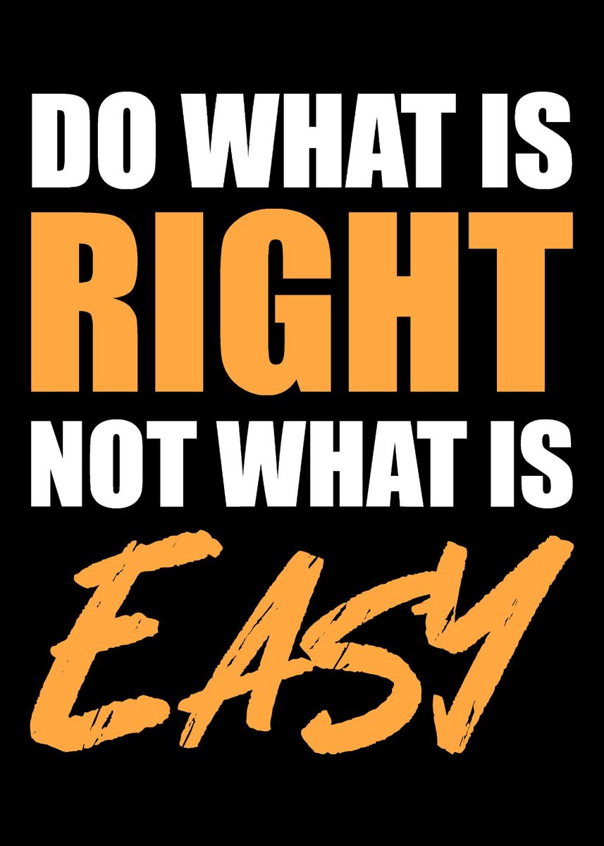'Do what is right Trustwort' Poster, picture, metal print, paint by ...