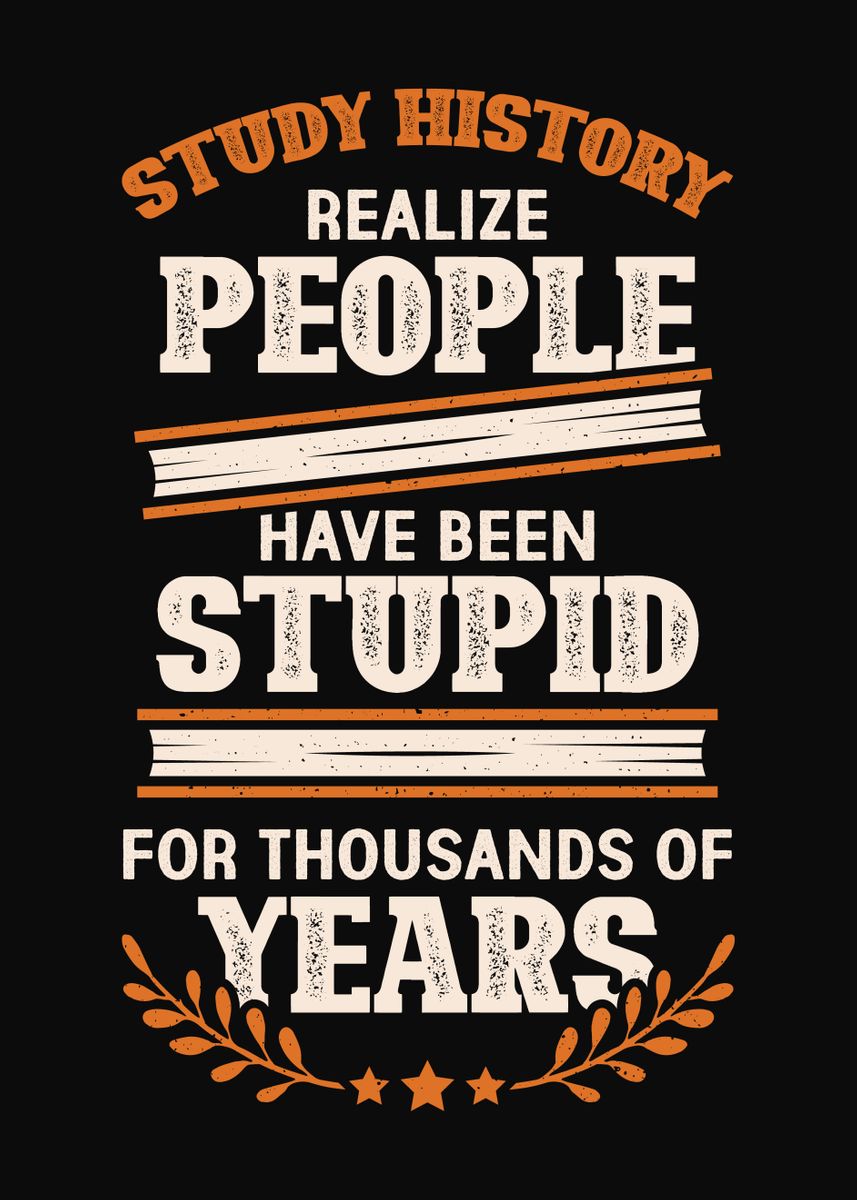 'Study History Student ' Poster by Marcel Doll | Displate