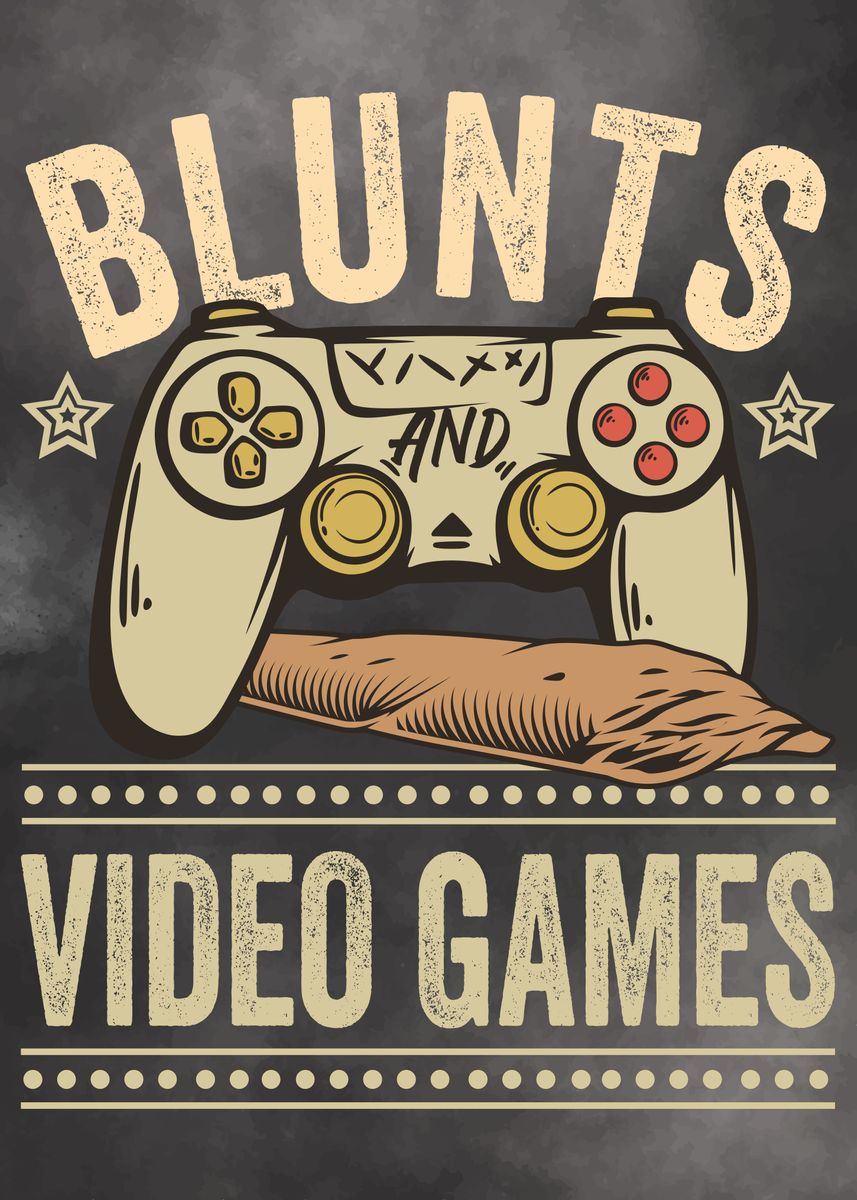 'Blunts and Video Games' Poster, picture, metal print, paint by ...