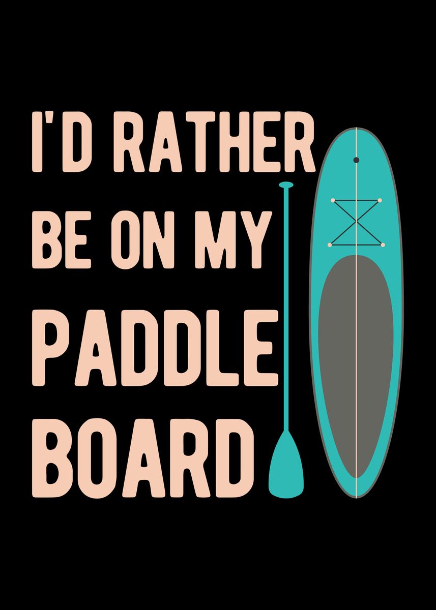 'Funny Paddle Board' Poster by Visualz | Displate