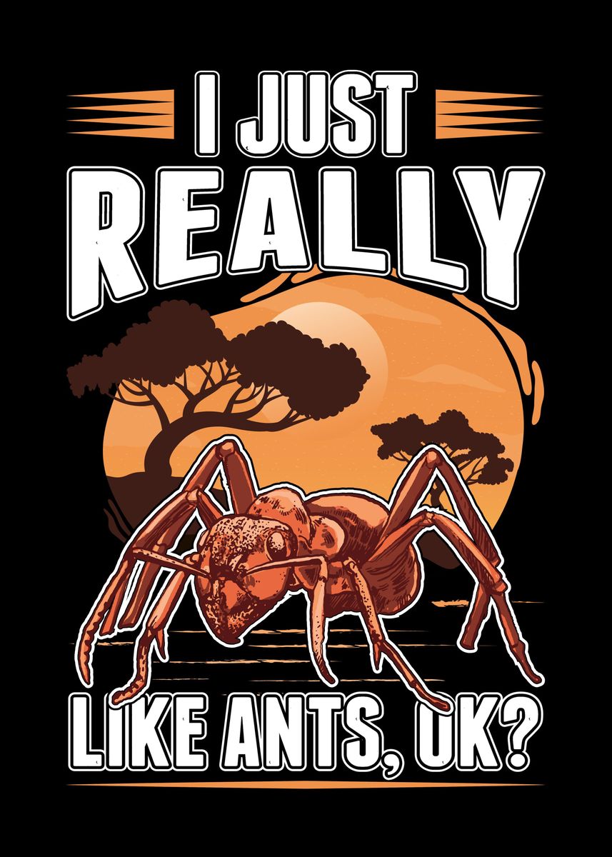 'I Just Really Like Ants' Poster, picture, metal print, paint by ...