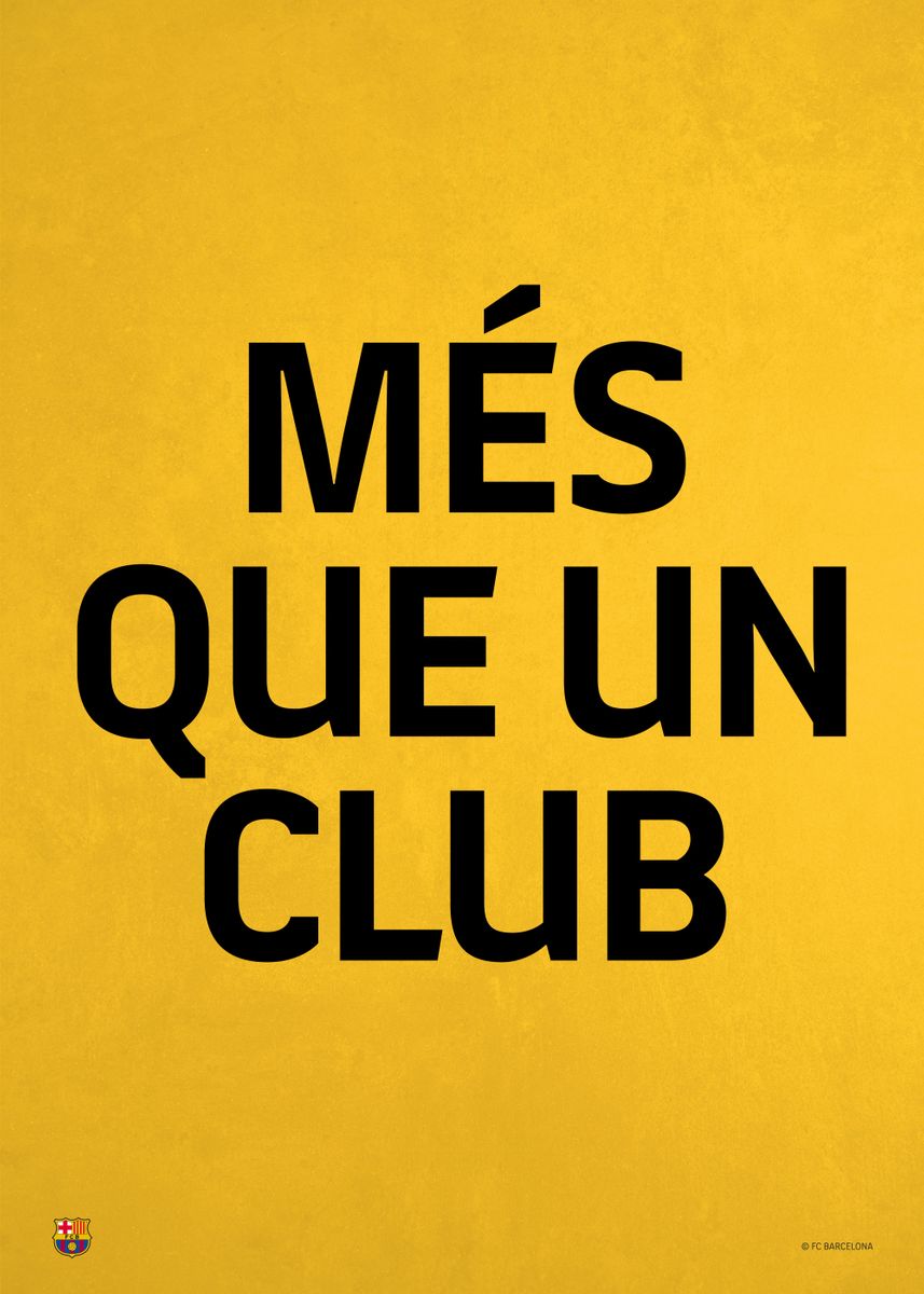 'Mes Que Un Club yellow' Poster, picture, metal print, paint by Barça ...