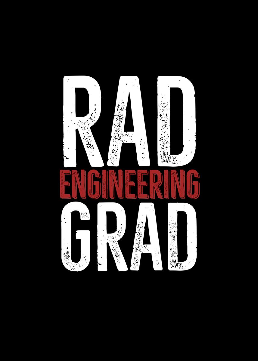 'Rad Engineering Grad' Poster by Francois Ringuette | Displate