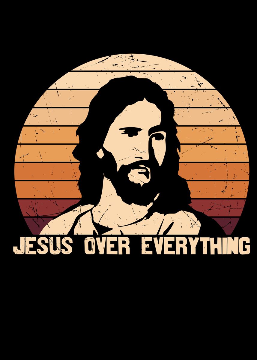 'jesus over everything' Poster by Dong Le Viet | Displate