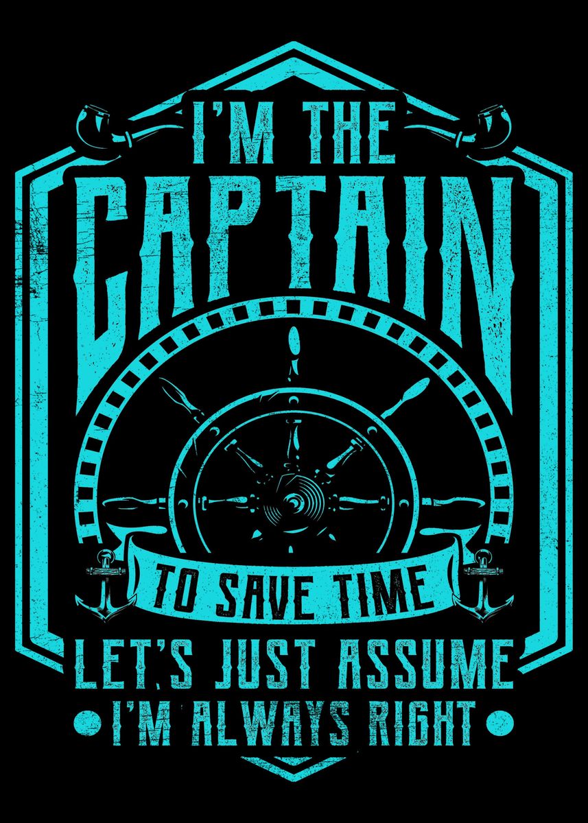 'Im The Captain Cool Ship ' Poster, picture, metal print, paint by ...