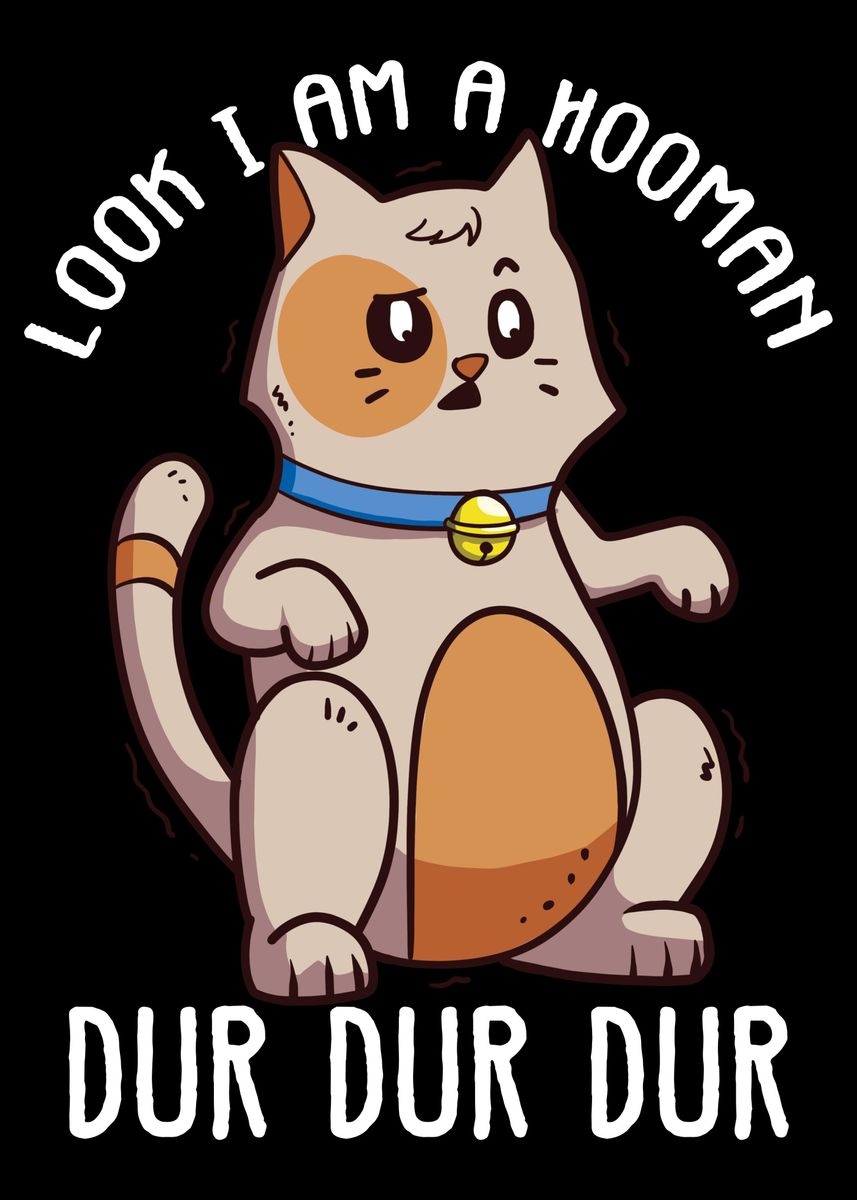 'Look Im A Hooman Funny Ca' Poster, picture, metal print, paint by ...