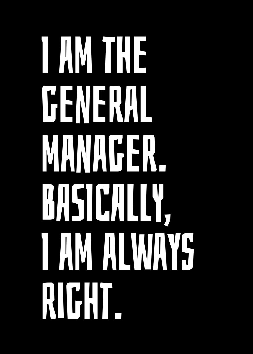 'I Am The General Manager' Poster by MarkOnDark | Displate