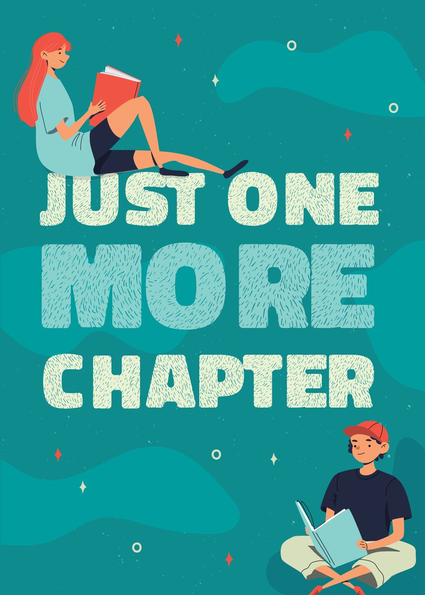 'Just One More Chapter Book' Poster, picture, metal print, paint by ...