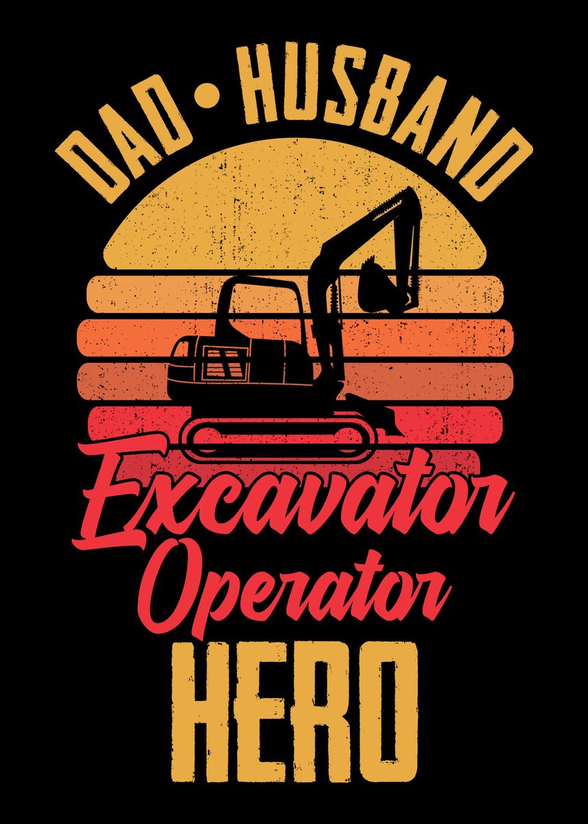 'Excavator Operator Driver' Poster, picture, metal print, paint by ...