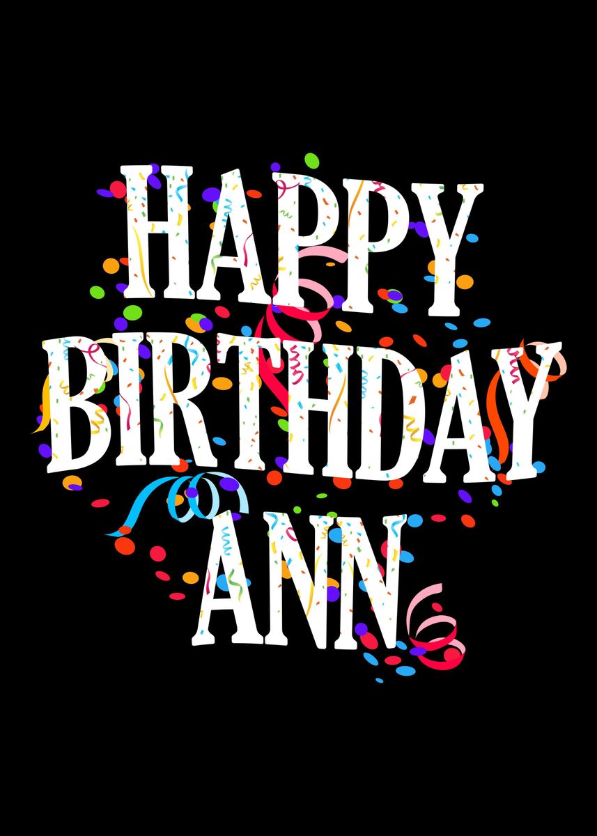'Happy Birthday Ann' Poster by royalsigns | Displate