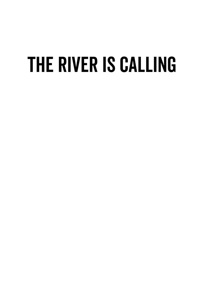 'The River Is Calling' Poster by Francois Ringuette | Displate