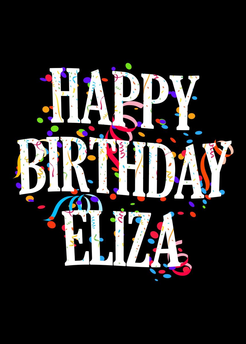 'Happy Birthday Eliza' Poster by royalsigns | Displate