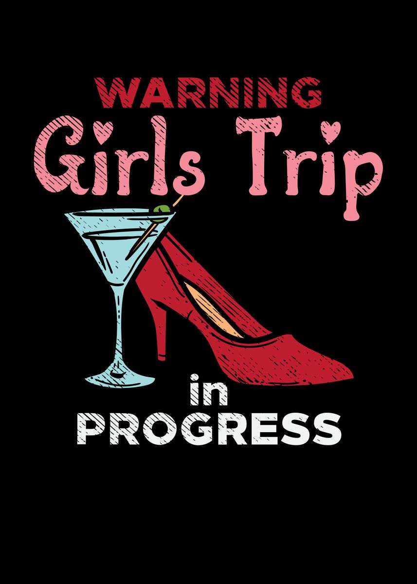'Warning Girls Trip In' Poster, picture, metal print, paint by Uwe ...