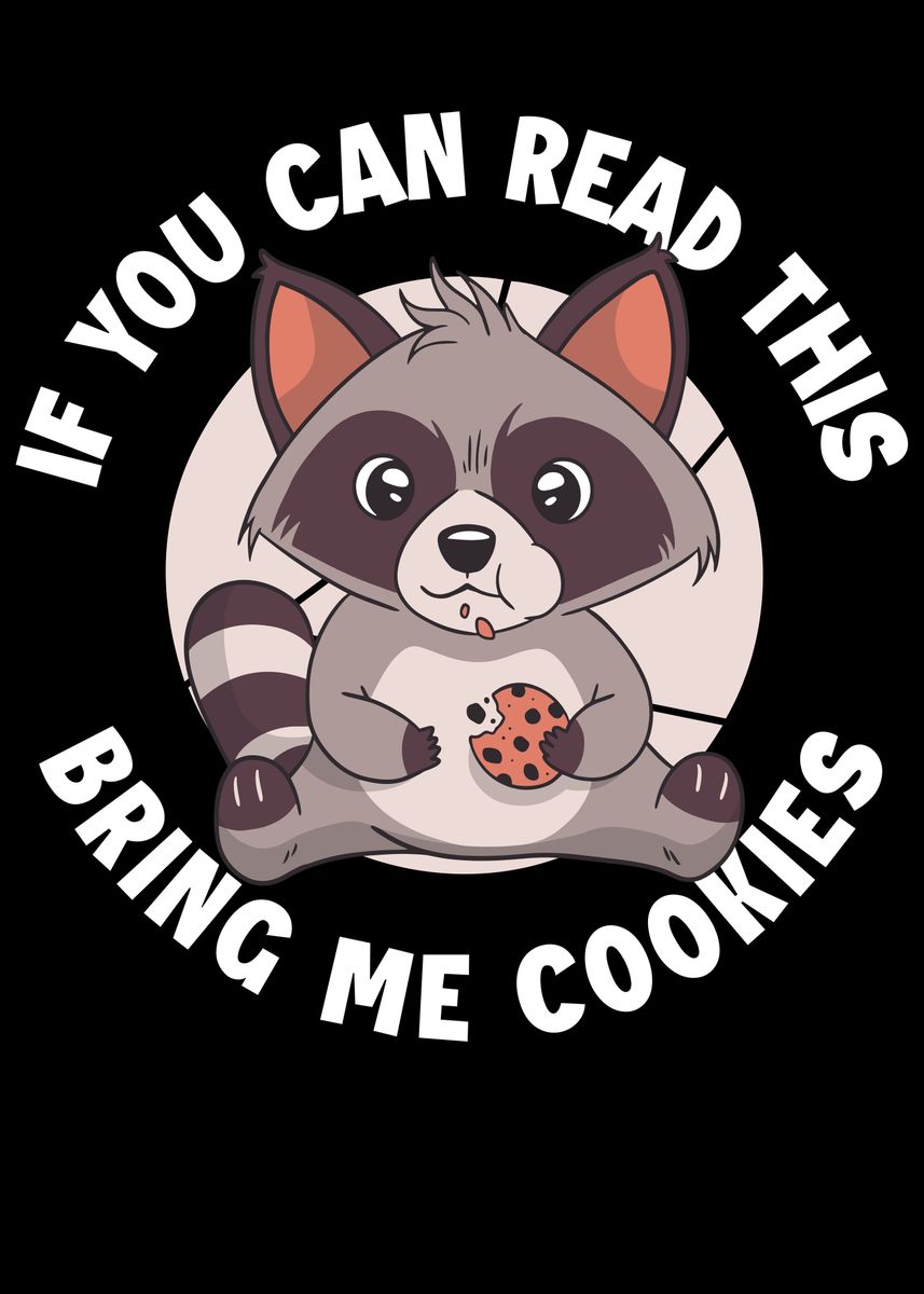 'Bring Me Cookies' Poster, picture, metal print, paint by CatRobot ...