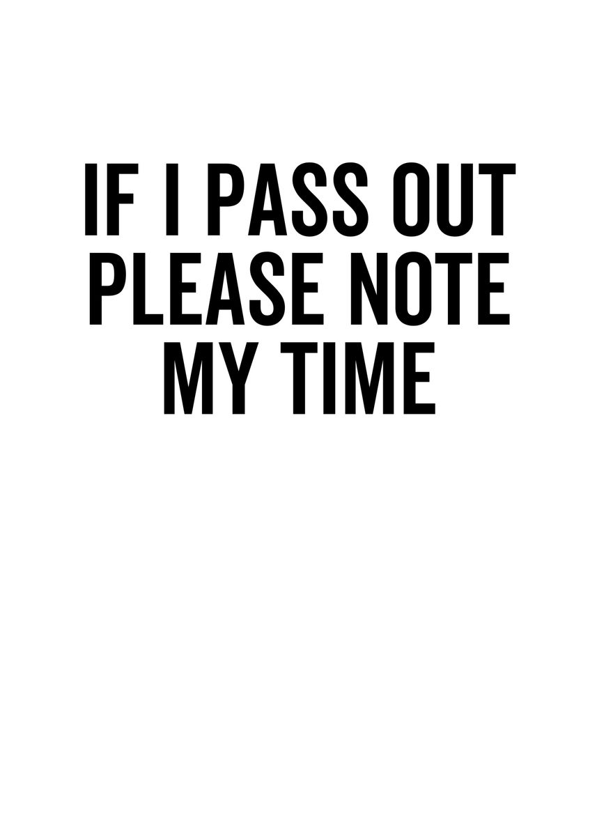 'If I Pass Out Please Note' Poster, picture, metal print, paint by ...