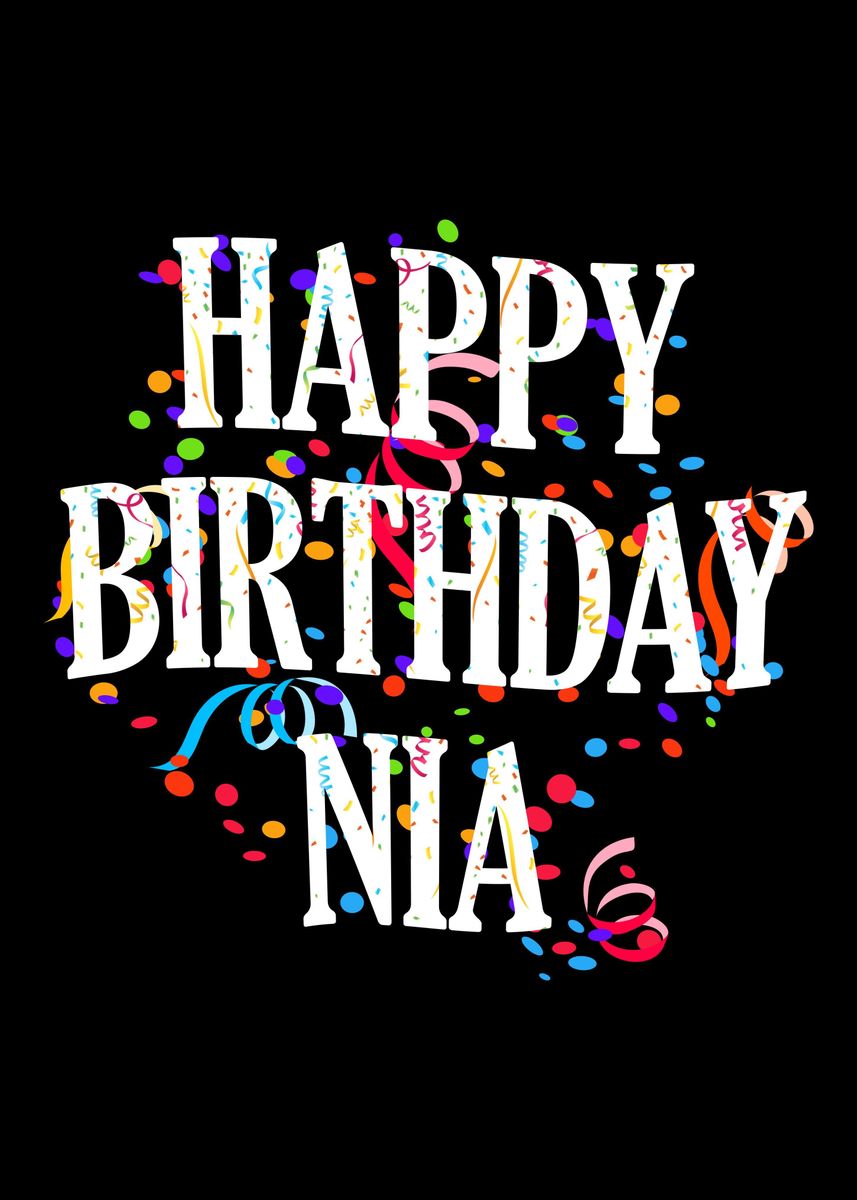 'Happy Birthday Nia' Poster, picture, metal print, paint by royalsigns ...