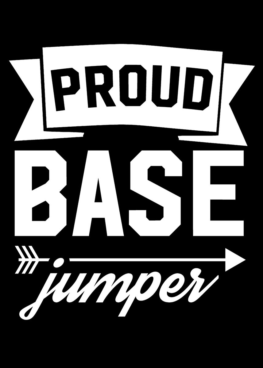 'Proud Base Jumper' Poster, picture, metal print, paint by dr3designs ...