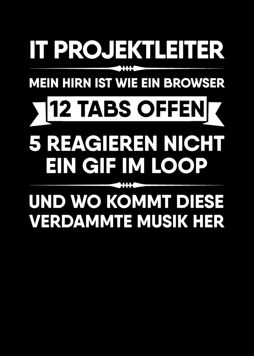 'IT Projektleiter Mein Hirn' Poster, picture, metal print, paint by ...