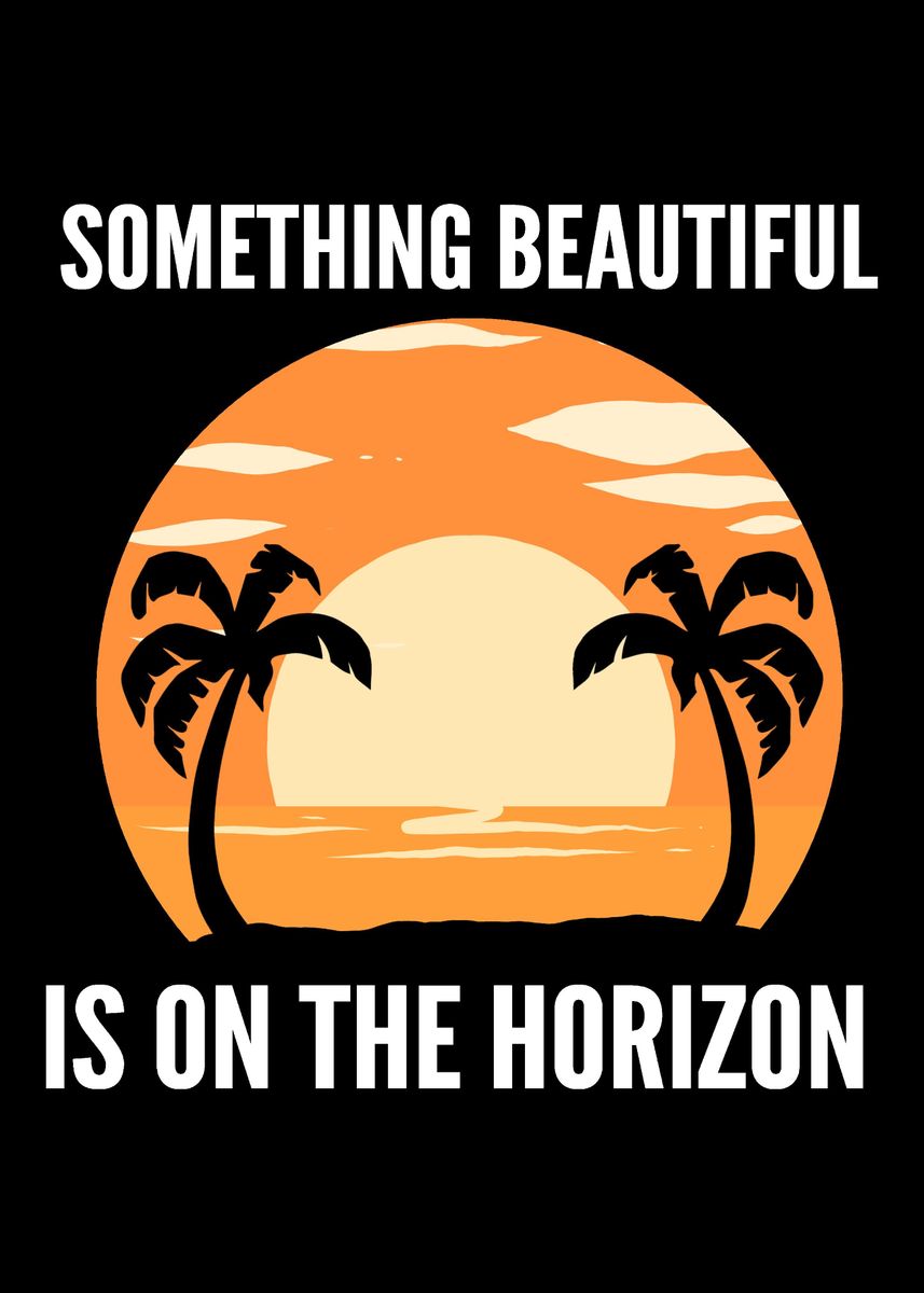'Something beautiful Positi' Poster by Powdertoastman | Displate