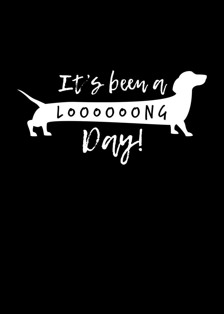 'Funny Long Day Dachshund' Poster, picture, metal print, paint by Phil ...